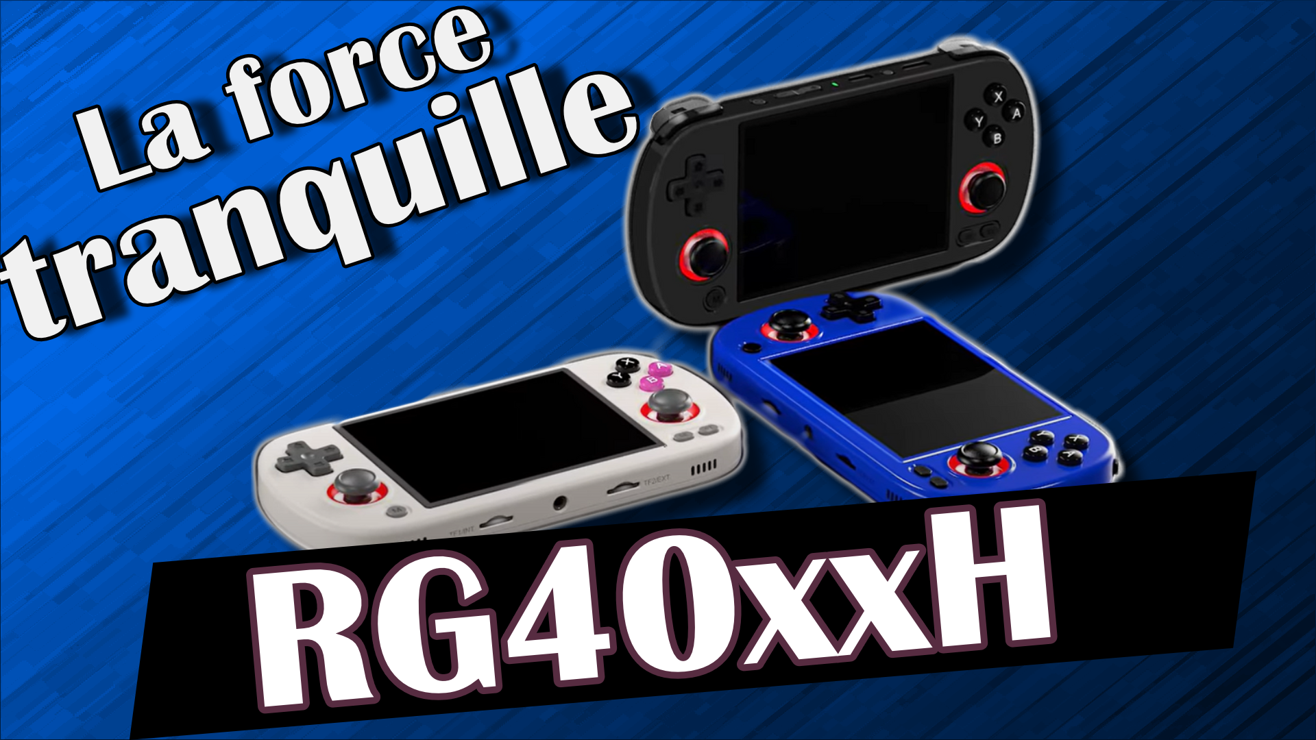 RG40XXH - La force tranquille - RVLP